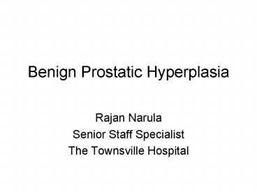 PPT – Benign Prostatic Hyperplasia PowerPoint presentation | free to ...