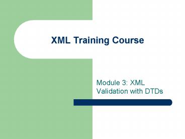 PPT – XML Training Course PowerPoint presentation | free to view - id ...