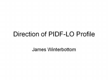PPT – Direction of PIDF-LO Profile PowerPoint presentation | free to ...