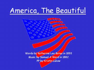 America, The Beautiful presentation | free to view