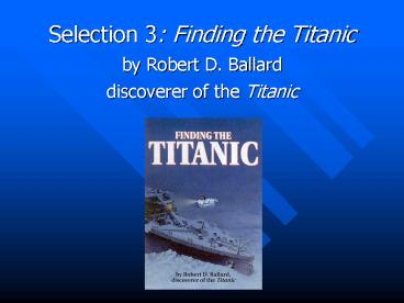 Selection 3: Finding the Titanic by Robert D' Ballard discoverer of the ...