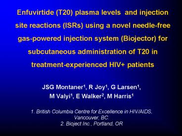 Enfuvirtide T20 plasma levels and injection site reactions ISRs using a ...