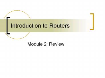 Introduction to Routers presentation | free to view