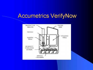 Accumetrics VerifyNow presentation | free to view