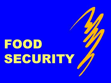 FOOD SECURITY presentation | free to view