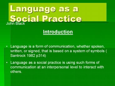 Language as a Social Practice presentation | free to view