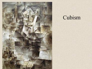 PPT – Cubism PowerPoint presentation | free to view - id: 211043-ZDc1Z