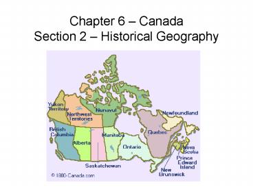 Chapter 6 Canada Section 2 Historical Geography presentation | free to view