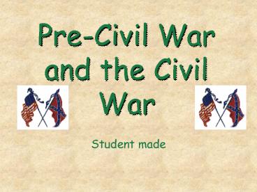PPT – PreCivil War and the Civil War PowerPoint presentation | free to ...