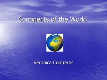 Continents of the World presentation | free to view