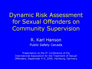 PPT – Dynamic Risk Assessment for Sexual Offenders on Community ...