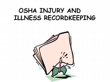 OSHA INJURY AND ILLNESS RECORDKEEPING presentation | free to view