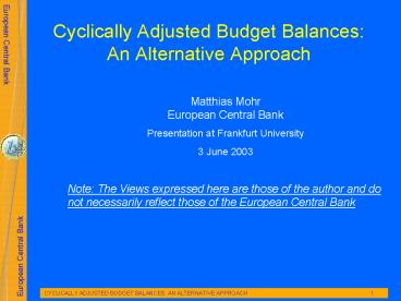 CYCLICALLY ADJUSTED BUDGET BALANCES: AN ALTERNATIVE APPROACH 1 ...
