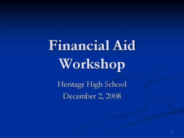 PPT – Financial Aid Workshop PowerPoint presentation | free to view ...