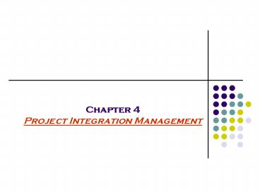 Chapter 4 Project Integration Management presentation | free to view
