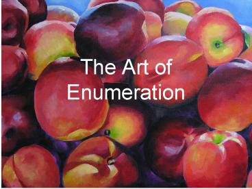 PPT – The Art of Enumeration PowerPoint presentation | free to download ...