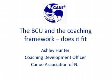 The BCU and the coaching framework does it fit presentation | free to view
