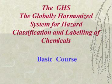 PPT – The GHS The Globally Harmonized System for Hazard Classification ...