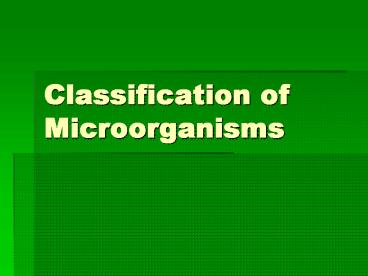 Classification of Microorganisms presentation | free to view
