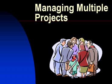 Managing Multiple Projects presentation | free to view
