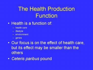 PPT – The Health Production Function PowerPoint presentation | free to ...