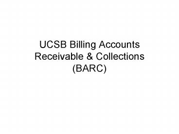 PPT – UCSB Billing Accounts Receivable PowerPoint presentation | free ...