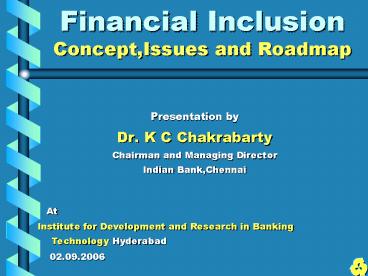 Financial Inclusion Concept,Issues and Roadmap presentation | free to view