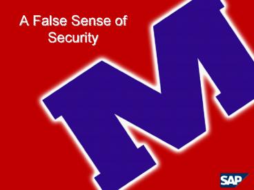 A False Sense of Security presentation | free to view