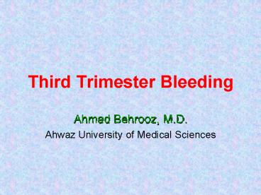 Third Trimester Bleeding presentation | free to view