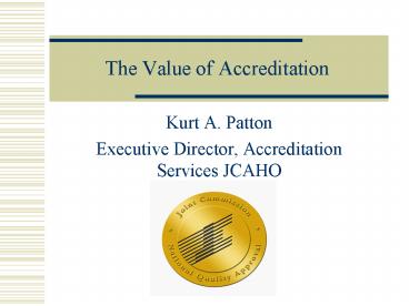 PPT – The Value of Accreditation PowerPoint presentation | free to view ...