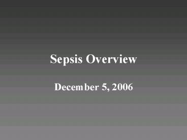 PPT – Sepsis Overview PowerPoint presentation | free to view - id ...