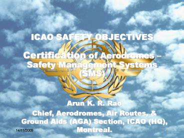 ICAO SAFETY OBJECTIVES Certification of Aerodromes Safety Management ...