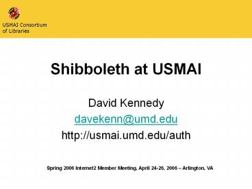 PPT – Shibboleth at USMAI PowerPoint presentation | free to view - id ...