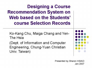 PPT – Designing a Course Recommendation System on Web based on the ...