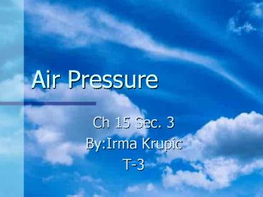 PPT – Air Pressure PowerPoint presentation | free to view - id: 1b1e02 ...
