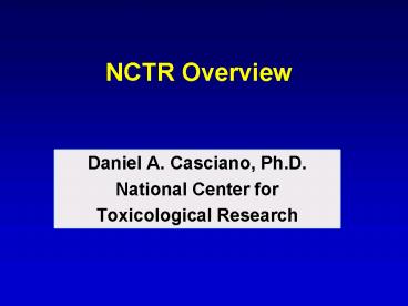 NCTR Overview presentation | free to view