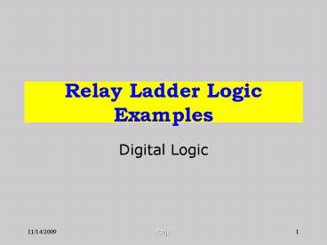 PPT – Relay Ladder Logic Examples PowerPoint presentation | free to ...