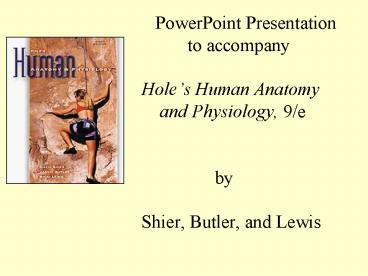 PowerPoint Presentation to accompany Holes Human Anatomy and Physiology ...