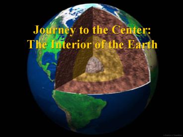 Journey to the Center: The Interior of the Earth presentation | free to ...