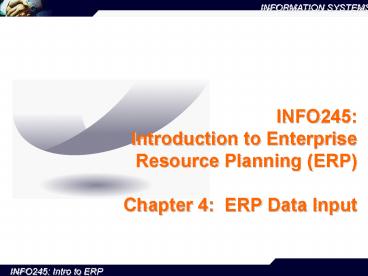 INFO245: Introduction to Enterprise Resource Planning ERP Chapter 4 ...