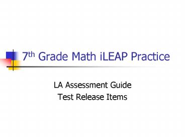 7th Grade Math iLEAP Practice presentation | free to view