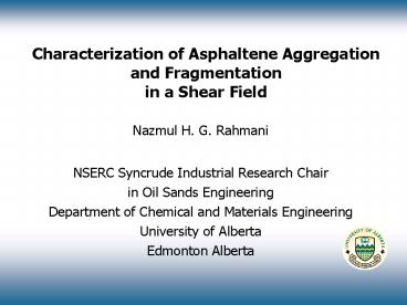 Characterization of Asphaltene Aggregation and Fragmentation in a Shear ...