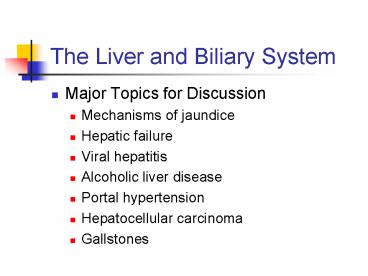 The Liver and Biliary System presentation | free to download