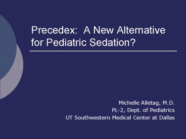 Precedex: A New Alternative for Pediatric Sedation presentation | free ...