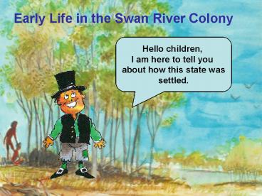Early Life in the Swan River Colony presentation | free to view