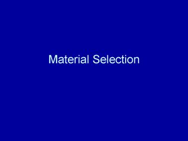 Material Selection presentation | free to view