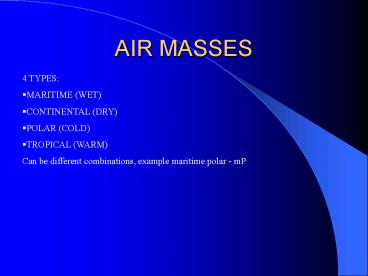 PPT – AIR MASSES PowerPoint presentation | free to view - id: 14e58e-NGIzM
