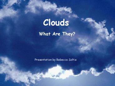 PPT – Clouds PowerPoint presentation | free to view - id: 14cf91-YzNmM