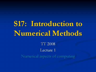 PPT – S17: Introduction to Numerical Methods PowerPoint presentation ...