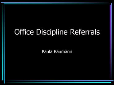 Office Discipline Referrals presentation | free to view